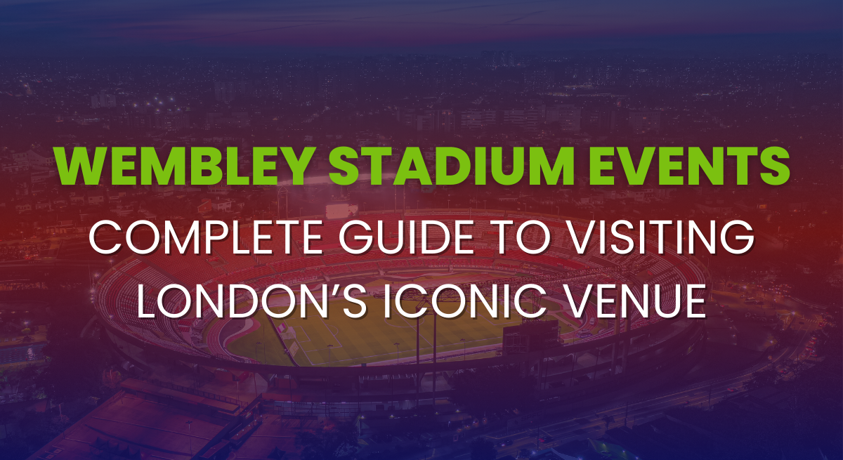 Wembley Stadium Events - Taxi in Wembley - Hotels near Wembley